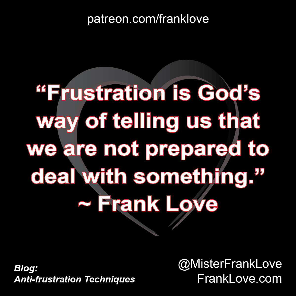 Anti-Frustration Techniques – Frank Love on Relationships